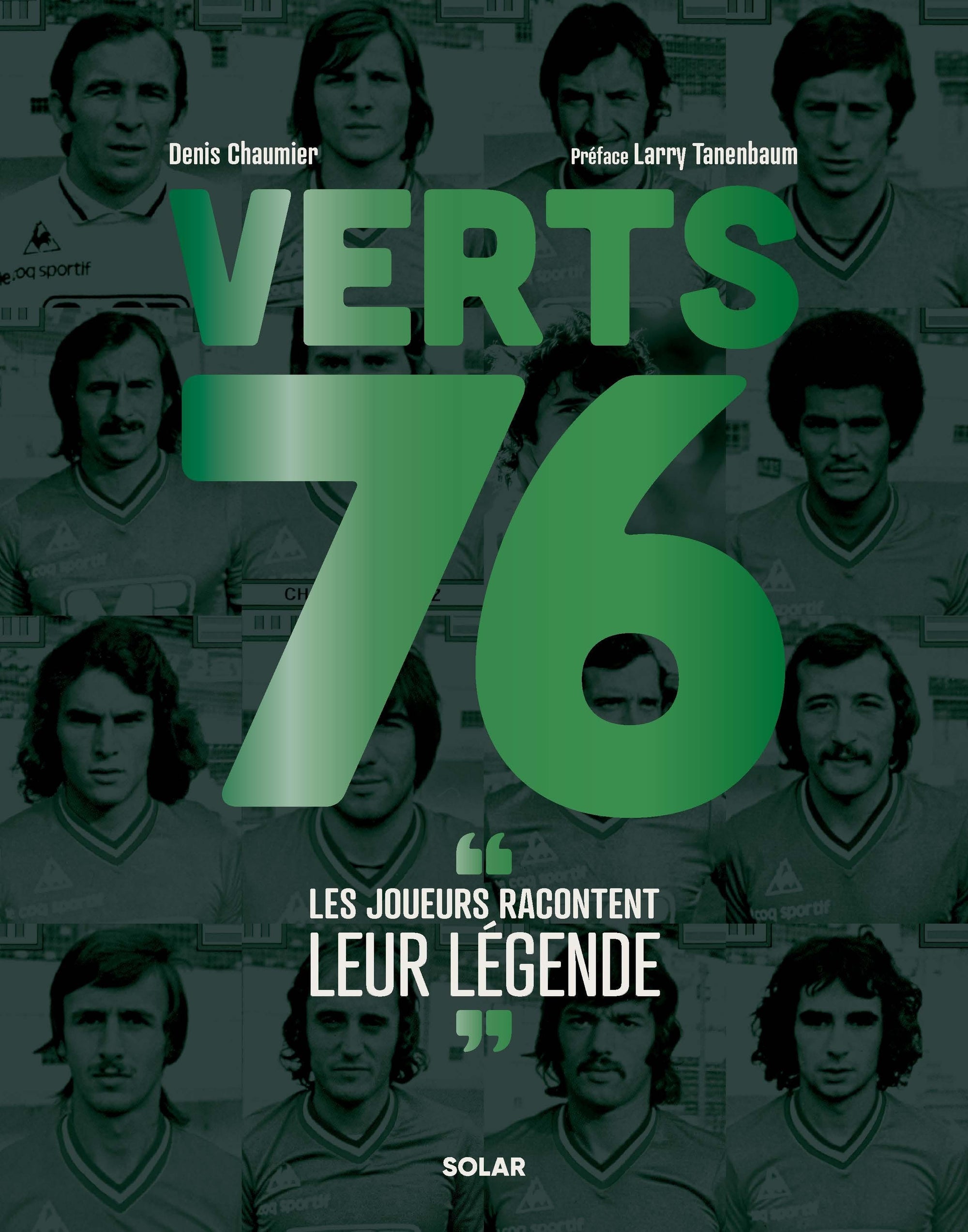 Verts 76, les joueurs racontent leur légende - Boutique des Verts